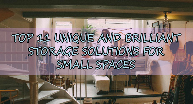 Top 11 Unique and Brilliant Storage Solutions Will Blow Your Mind