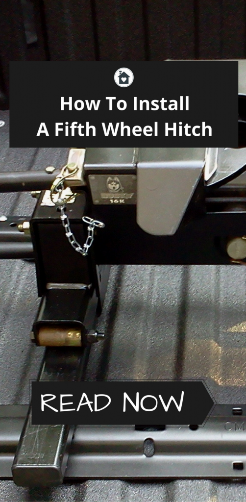 How to Install a Fifth Wheel Hitch Like an Expert - Tiny Living ...